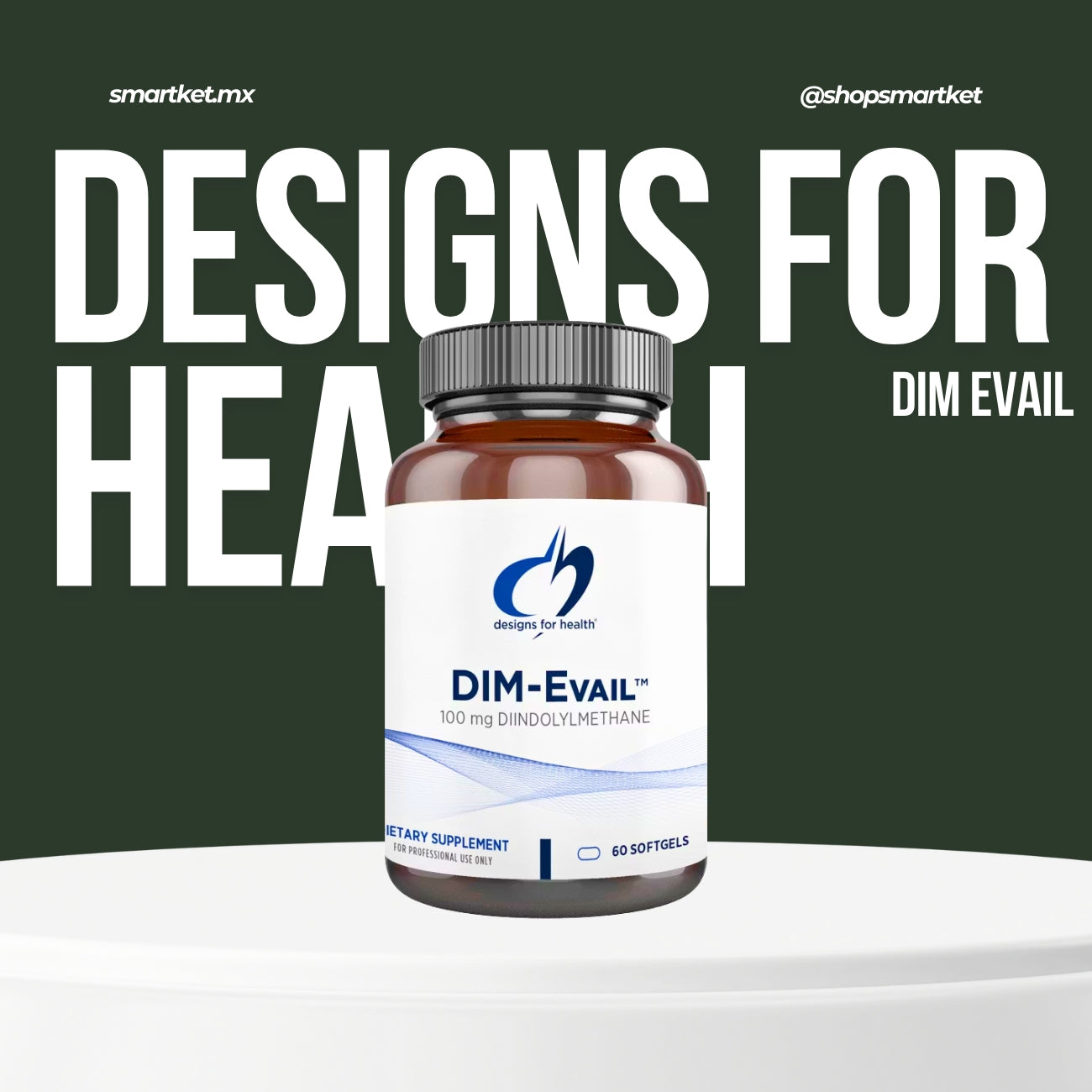 DIM Evail - Designs for Health – Smartket